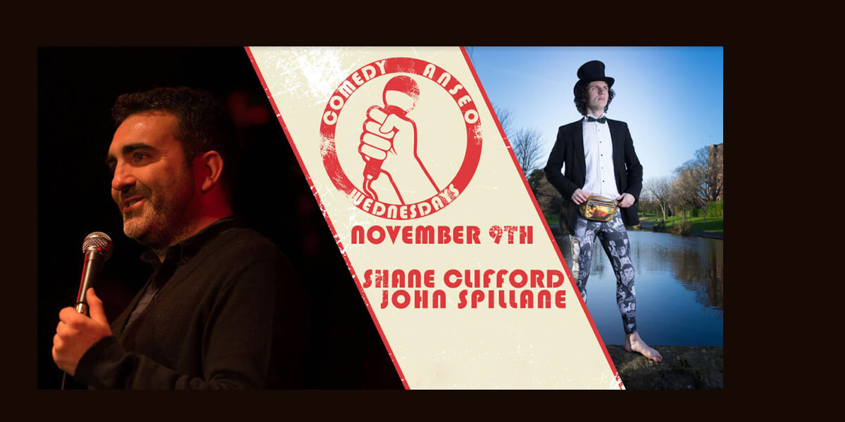 Comedy Anseo presents: Shane Clifford & more - Dublin.ie
