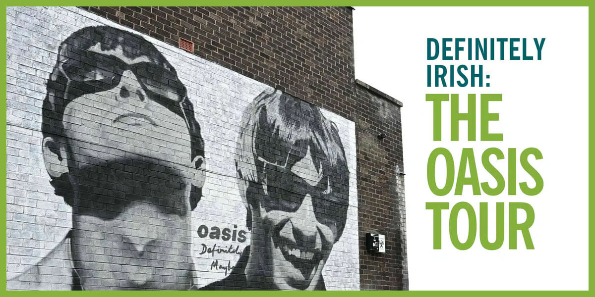 Definitely Irish: The Oasis Tour - Dublin.ie